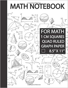 Math Notebook 1 Cm Graph Paper: 1 Cm Grid Paper, 1 Cm Graphing Paper ...