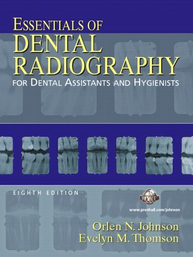 Essentials of Dental Radiography for Dental Assistants & Hygienists 8/e ...