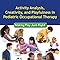 Activity Analysis, Creativity and Playfulness in Pediatric Occupational ...
