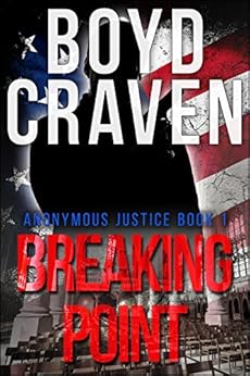 BREAKING POINT (Anonymous Justice Book 1) - Kindle edition by Boyd ...