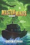 Masterminds: Criminal Destiny: Gordon Korman: 9780062300027: Amazon.com ...