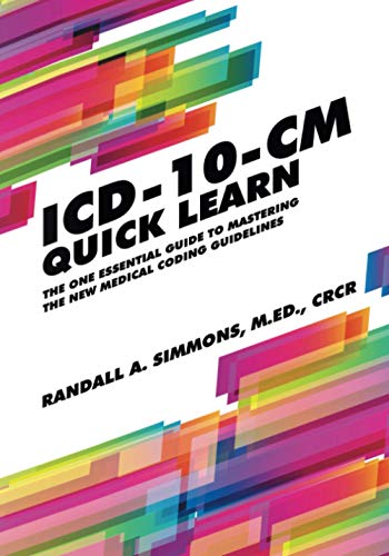 ICD-10-CM Quick Learn (Quick Learn Guides): 9780997087406: Medicine ...