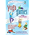 Yoga for Kids: Simple Breathing Exercises, Fun Yoga Games for Inner ...
