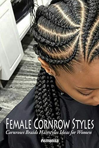Female Cornrow Styles: Cornrows Braids Hairstyles Ideas in Bahrain ...