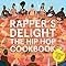 Rapper's Delight: The Hip Hop Cookbook: Inniss, Joseph, Miller, Ralph ...