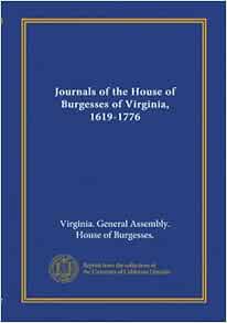 Journals of the House of Burgesses of Virginia, 1619-1776 (v.13 ...