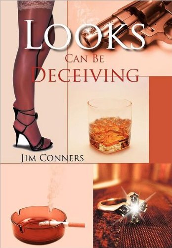 Looks Can Be Deceiving: Conners, Jim: 9781477103548: Amazon.com: Books