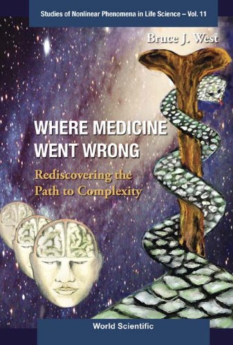 Where Medicine Went Wrong: Rediscovering the Path to Complexity ...