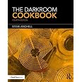 The Darkroom Cookbook (Alternative Process Photography): Anchell, Steve ...