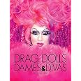 Amazon - Drag Dolls, Dames & Divas: James Hicks: 9780615587776: Books