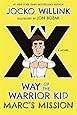 Way of the Warrior Kid: From Wimpy to Warrior the Navy SEAL Way: A ...