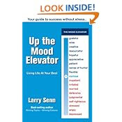 Up The Mood Elevator: Your Guide to Success Without Stress: Larry Senn ...