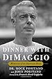 Dinner with DiMaggio: Memories of An American Hero: Positano, Dr. Rock ...