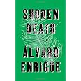 Sudden Death: A Novel: Enrigue, Álvaro, Wimmer, Natasha: 9781594633461 ...