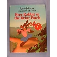 Brer Rabbit in the Briar Patch (Walt Disney's American Classics ...