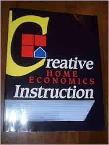 Creative Home Economics Instruction: 9780026766845: Economics Books ...