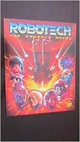 Robotech the Graphic Novel: Genesis: Robotech: Mike Baron, Carl Macek ...