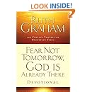 Fear Not Tomorrow, God Is Already There Devotional: 100 Certain Truths ...