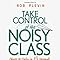Take Control of the Noisy Class: Chaos to Calm in 15 Seconds Super ...