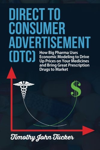 Direct to Consumer Advertisement (DTC): How Pharmaceutical Companies ...