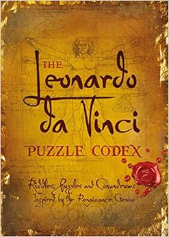 The Leonardo da Vinci Puzzle Codex: Riddles, Puzzles and Conundrums Inspired by the Renaissance ...