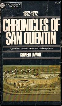 Chronicles of San Quentin;: The biography of a prison: Kenneth Church ...