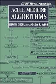Acute Medicine Algorithms (Oxford Medical Publications): 9780192624598 ...