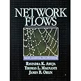 Network Flows: Theory, Algorithms, and Applications: Ahuja, Ravindra, Magnanti, Thomas, Orlin ...