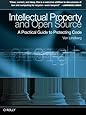 Intellectual Property and Open Source: A Practical Guide to Protecting Code: Lindberg, Van ...