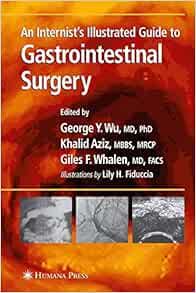An Internist’s Illustrated Guide to Gastrointestinal Surgery (Clinical ...