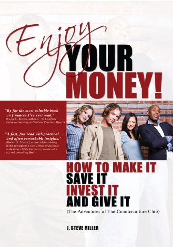 Enjoy Your Money!: How to Make It, Save It, Invest It and Give It ...