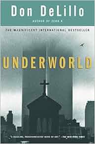 Amazon.com: Underworld: A Novel (9780684848150): Don DeLillo: Books