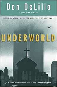 Amazon.com: Underworld: A Novel: 9780684848150: DeLillo, Don: Books