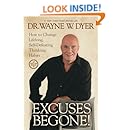 Excuses Begone!: How to Change Lifelong, Self-Defeating Thinking Habits ...