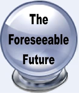 The Foreseeable Future (Time Book 2) eBook: Andy Chatfield: Amazon.ca ...