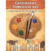 Geography Through Art: Sharon Jeffus, Jamie Aramini: 9781931397582 ...