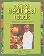 The World's Healthiest Foods: Essential Guide for the Healthiest Way of ...