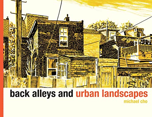 Back Alleys and Urban Landscapes: Cho, Michael: 9781770460805: Amazon ...