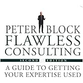 Amazon.com: Flawless Consulting: A Guide to Getting Your Expertise Used ...