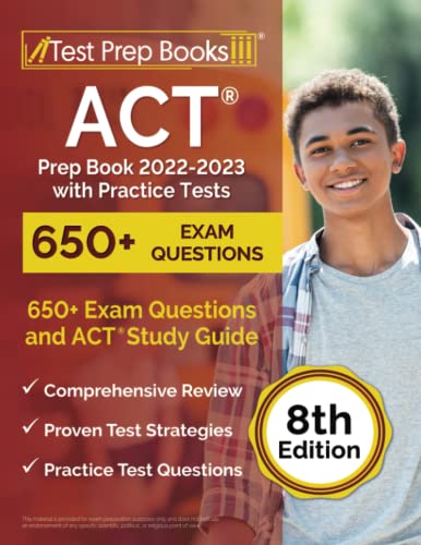 ACT Prep Book 2022-2023 with Practice Tests: 650+ Exam Questions and ...