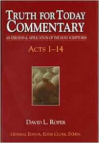Acts 1-14 (Truth for today commentary): David L Roper: 9780945441342 ...