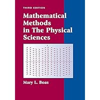 Mathematical Methods in the Physical Sciences: Boas, Mary L ...