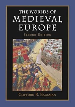 The Worlds of Medieval Europe book by Clifford R. Backman
