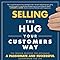 Selling the Hug Your Customers Way: The Proven Process for Becoming a ...