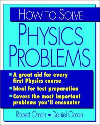 How to Solve Physics Problems (College Course S): Oman, Robert, Oman ...