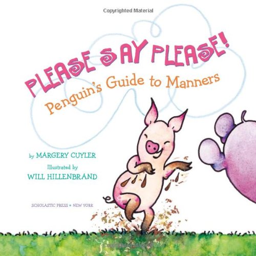 Please Say Please! Penguin's Guide to Manners: Cuyler, Margery ...