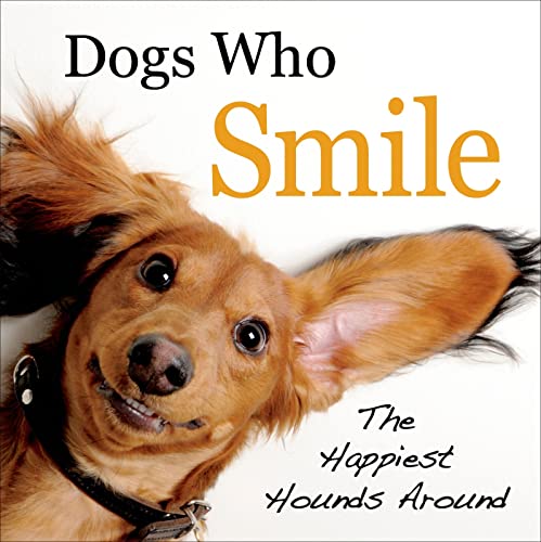 Dogs Who Smile: The Happiest Hounds Around: Woof, Virginia ...
