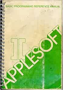 Apple II Basic Programming Reference Manual (Applesoft): Apple: Amazon.com: Books