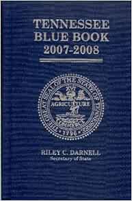 Tennessee Blue Book 2007-2008: Riley C. Darnell: Amazon.com: Books