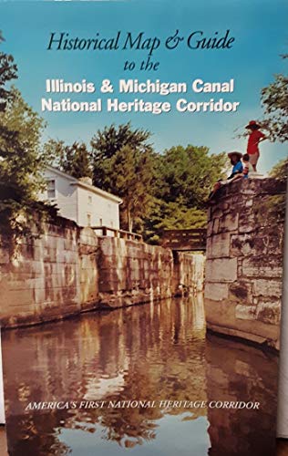 Historical Map and Guide to the Illinois and Michigan Canal National ...